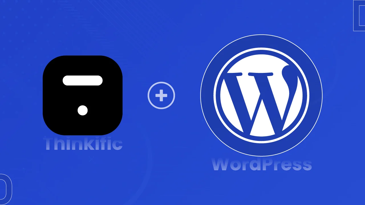 Thinkific and WordPress Integration (6 Easy Steps)